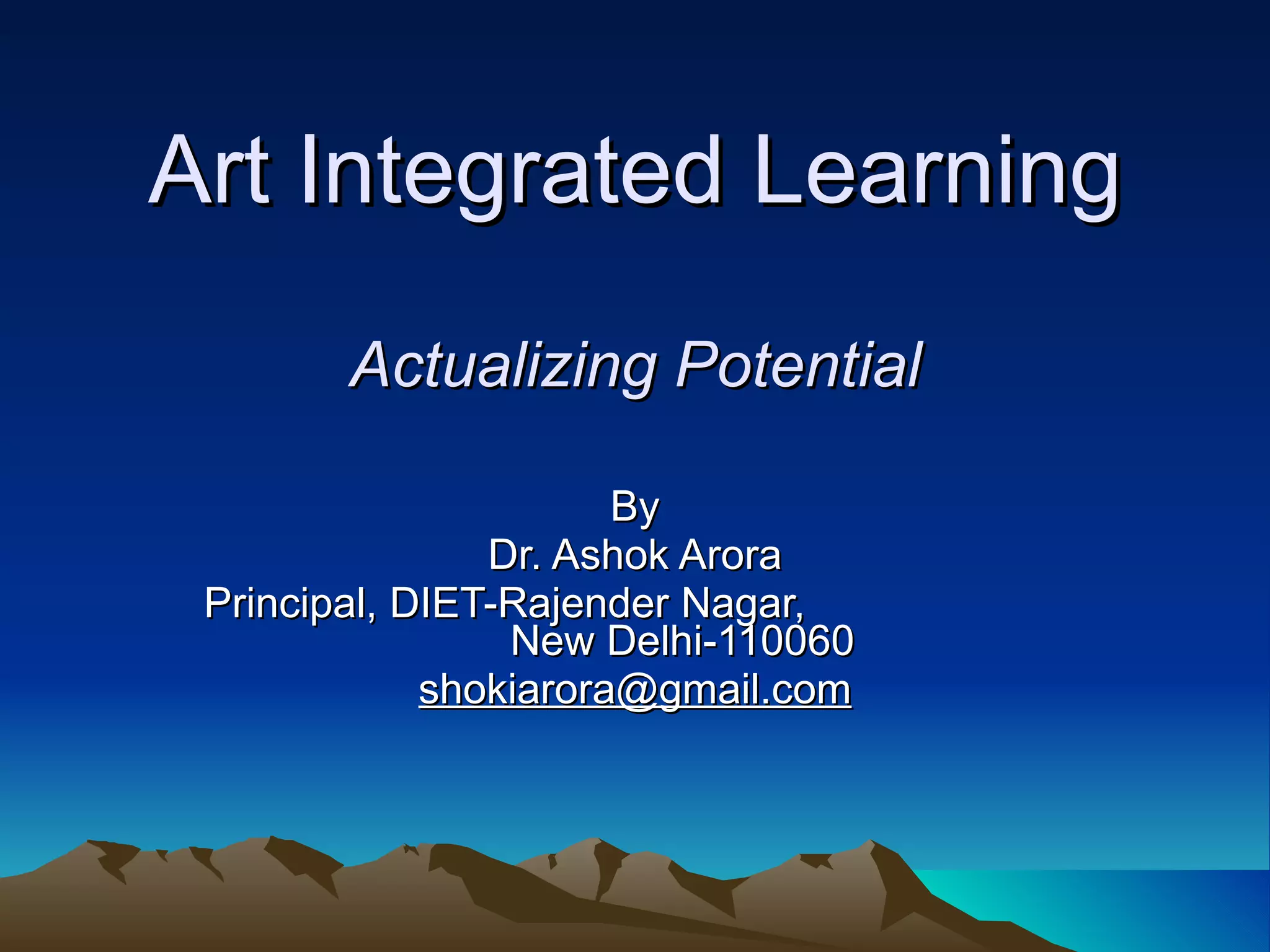 Art integrated learning_actualizing_potential | PPT