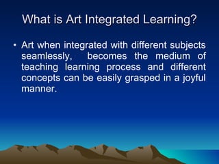 Art integrated learning_actualizing_potential | PPT