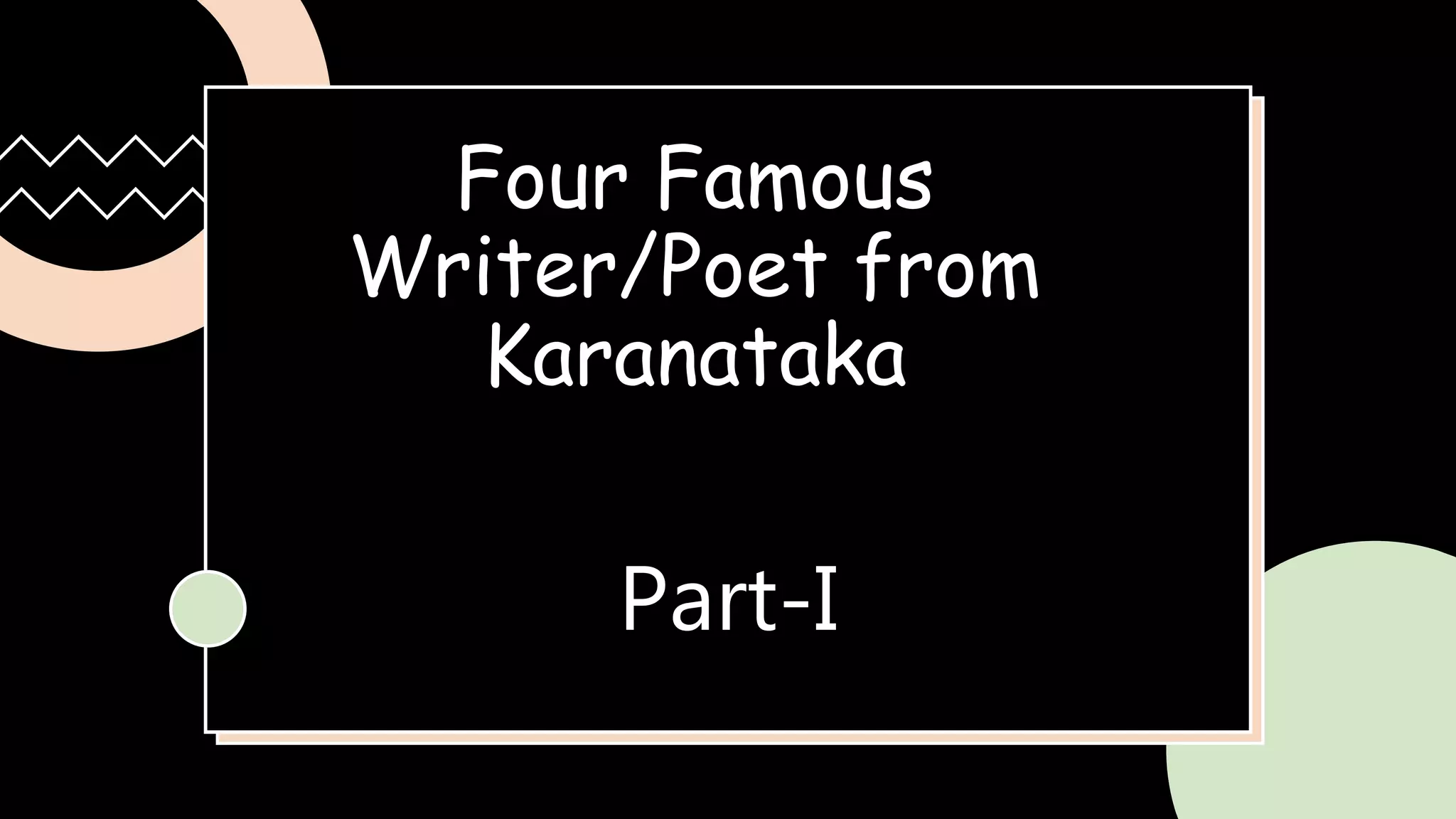 Famous Writer/Poet from Karnataka | PPTX