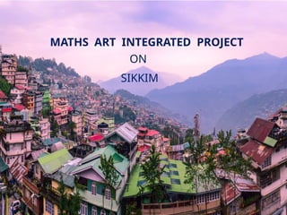 ART INTEGRATED PROJECT SIKKIM MATHS.pptx