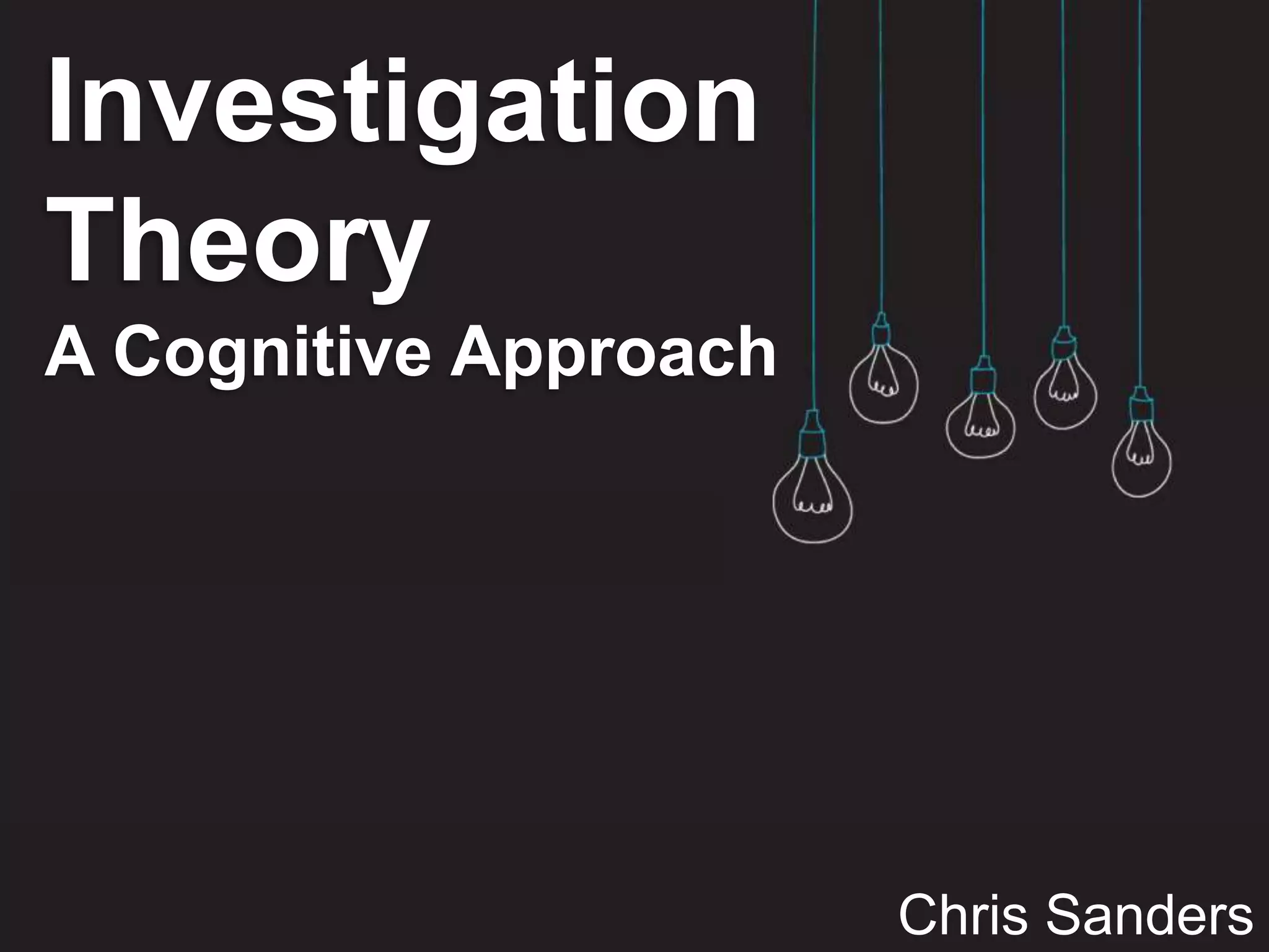 Art into Science 2017 - Investigation Theory: A Cognitive Approach | PPTX