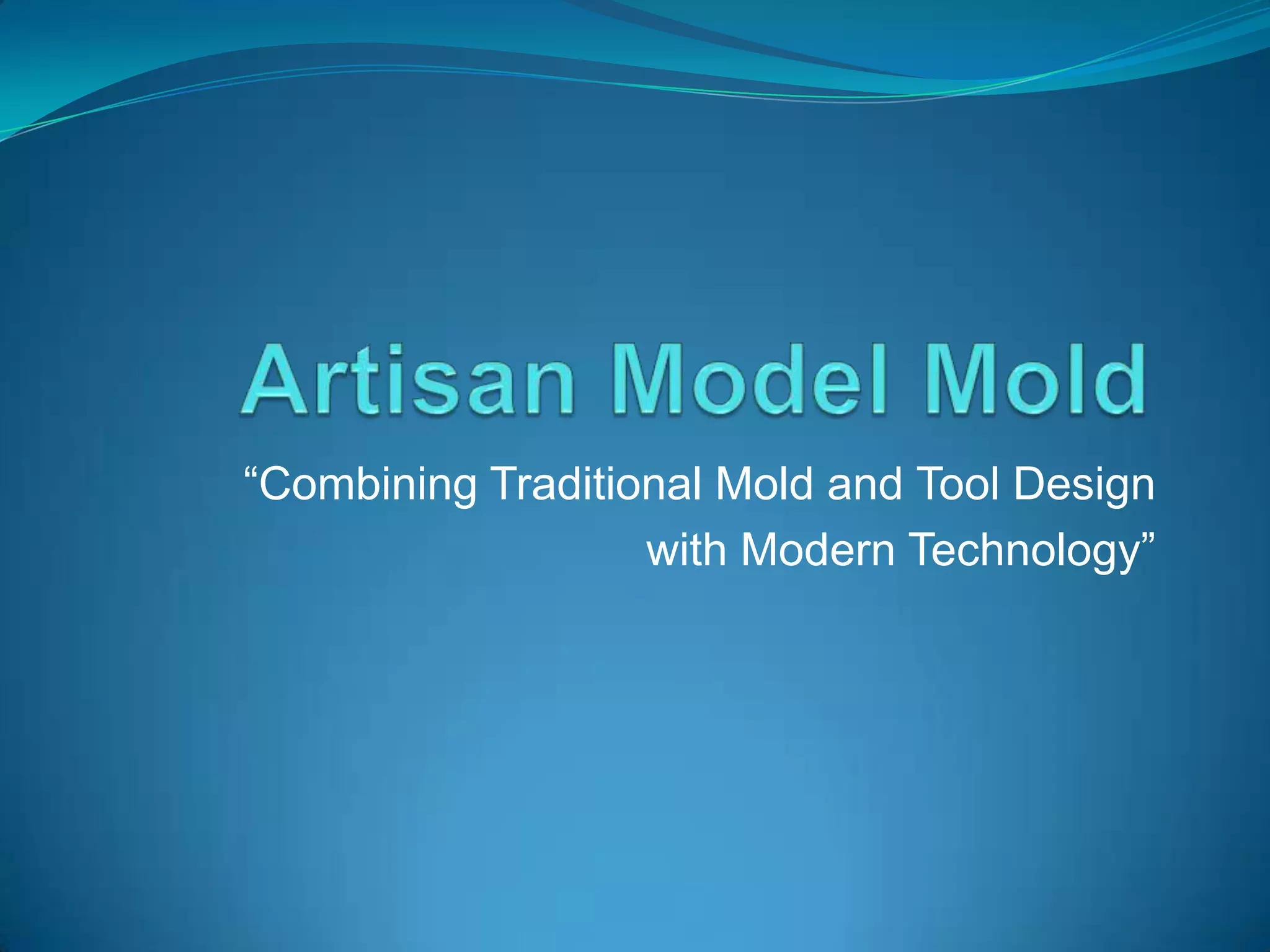 Artisan model mold presentation | PPTX