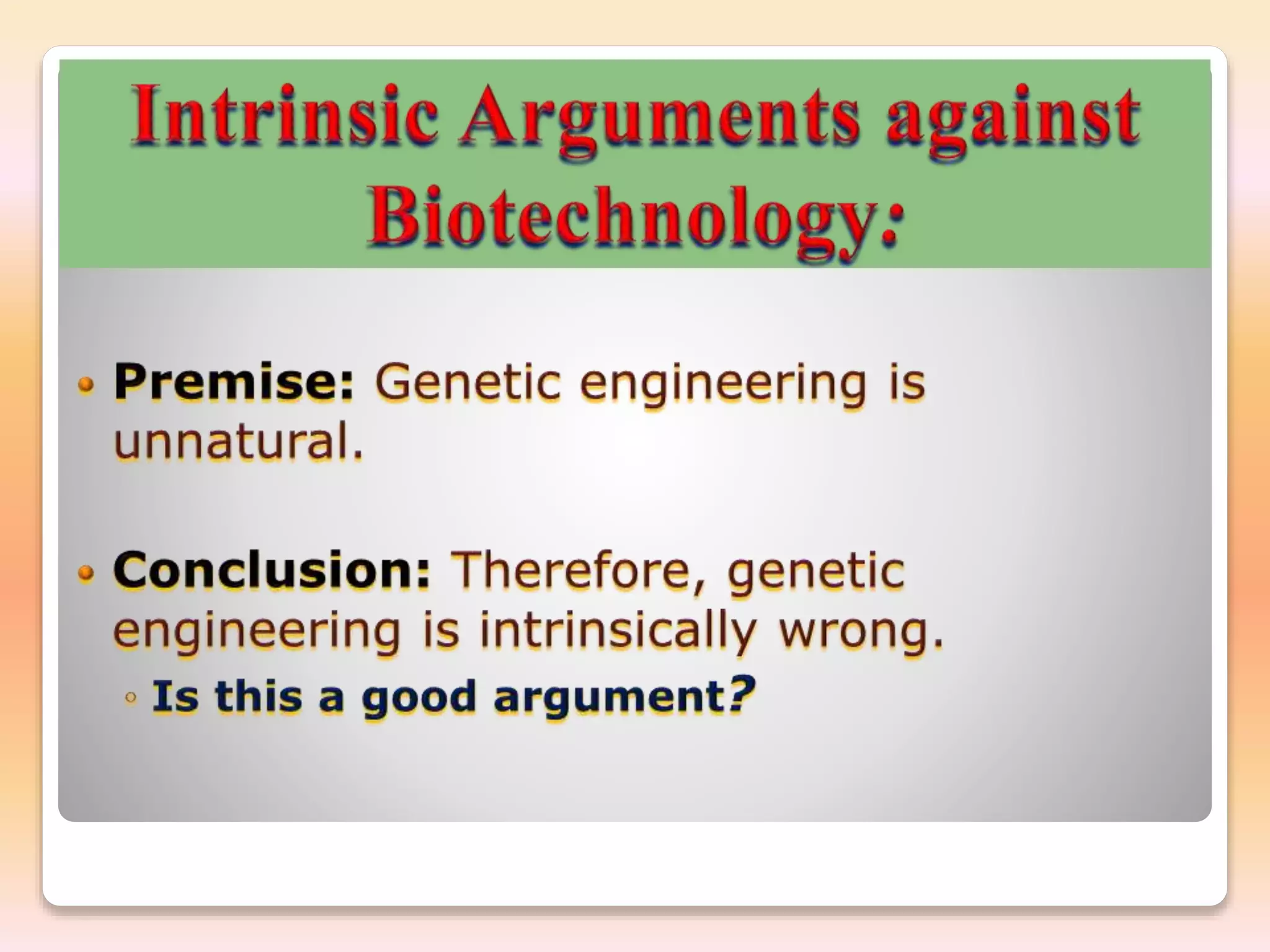 Ethics of Biotechnology | PPTX