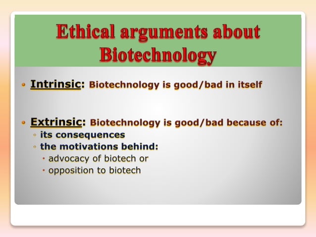 Ethics of Biotechnology | PPTX | Genetics | Science
