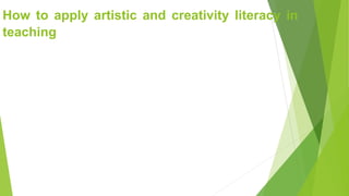 ARTISTIC AND CREATIVE LITERACY for building and enhancing new ...