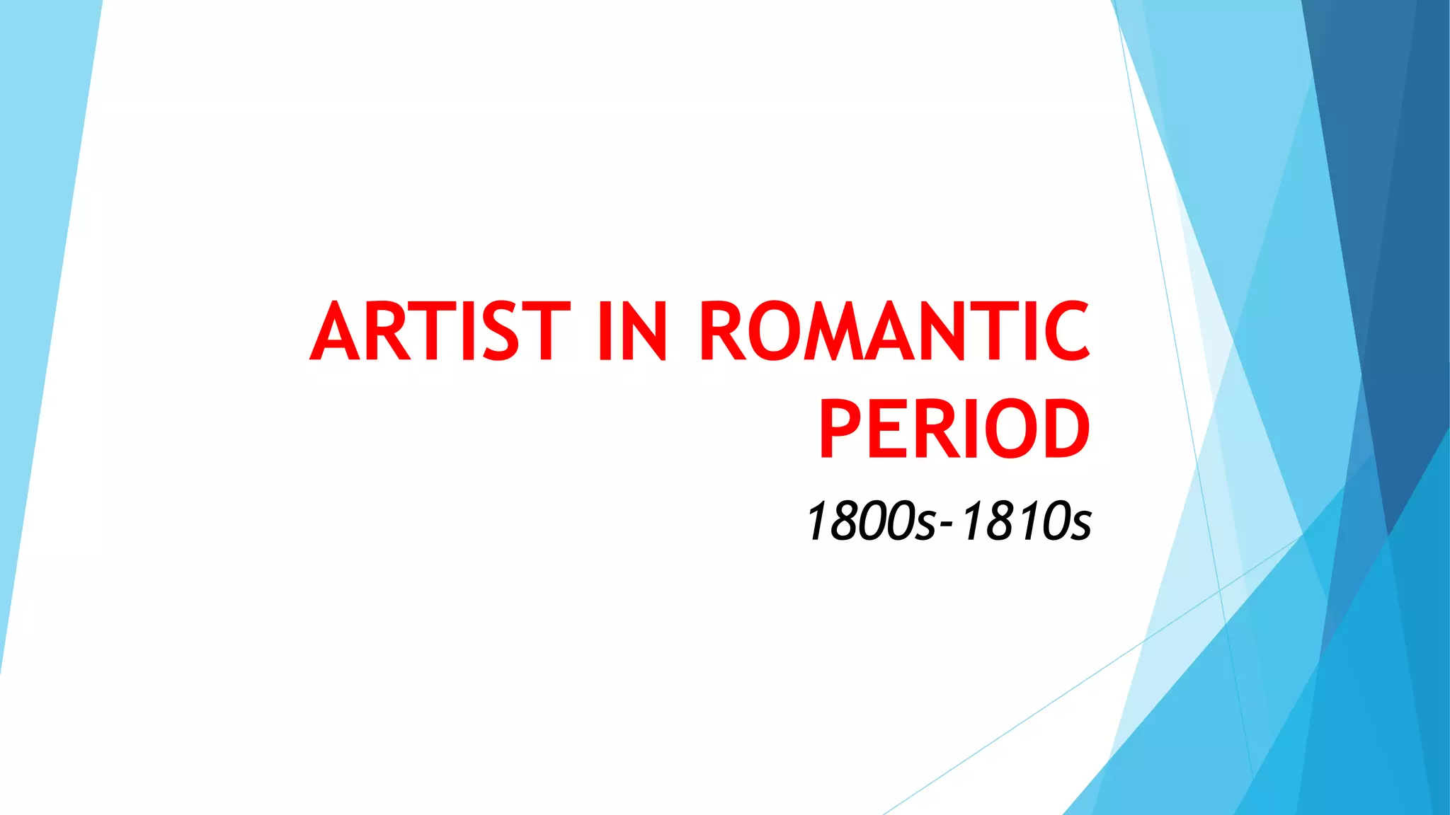 ARTIST IN ROMANTIC PERIOD.pptx