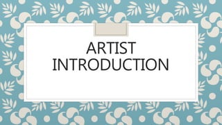 Artist Introduction | PPTX