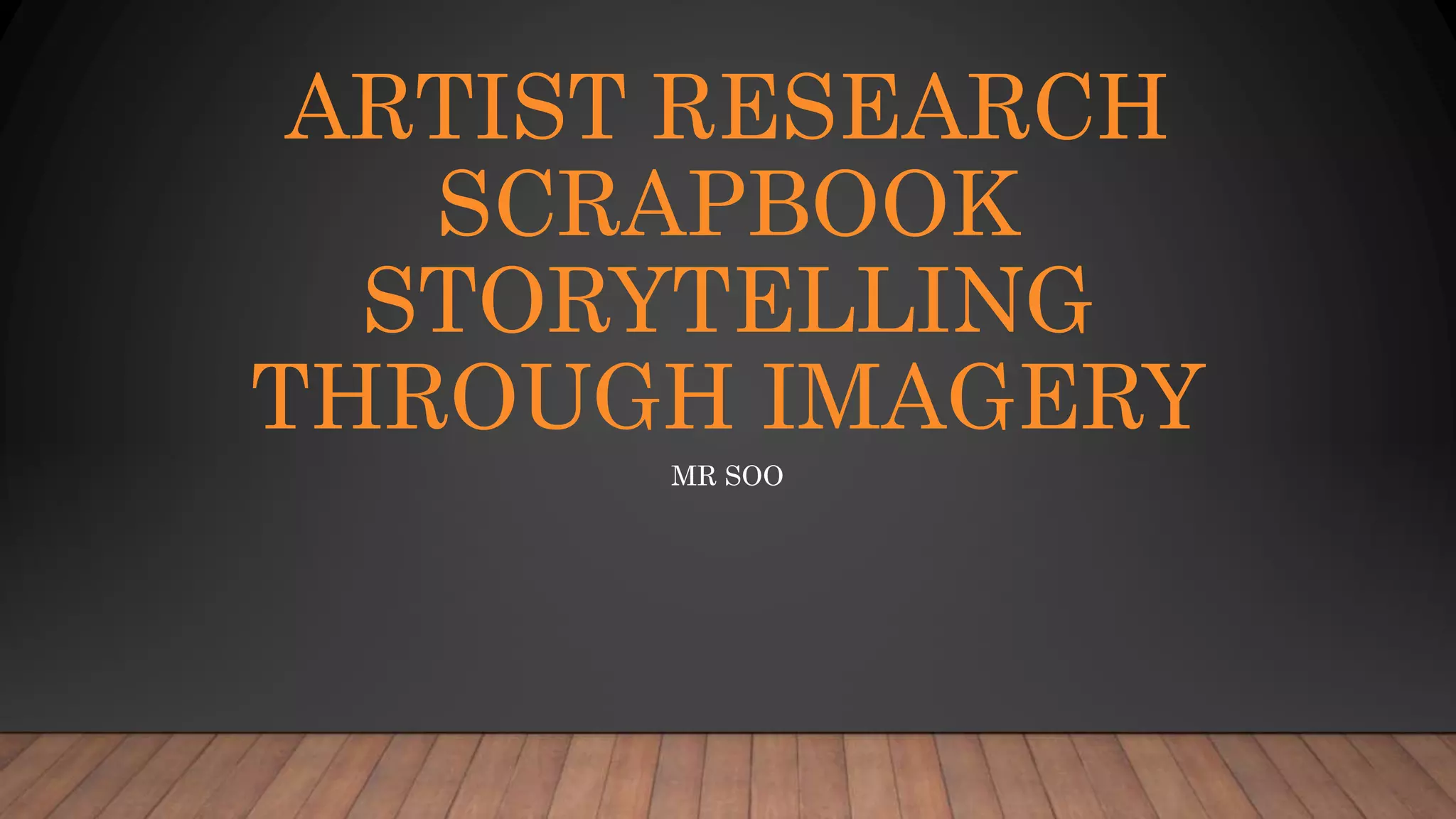 Artist Research Scrapbook.pptx