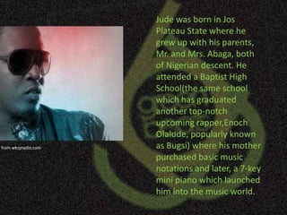 GreenBeats Radio reviews the bio of musician, Jude Abaga 'MI'. | PPT