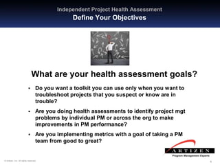 Artizen Project Health Assessment - How to conduct one properly. | PPT