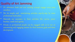 Art Jamming Singapore | PPTX