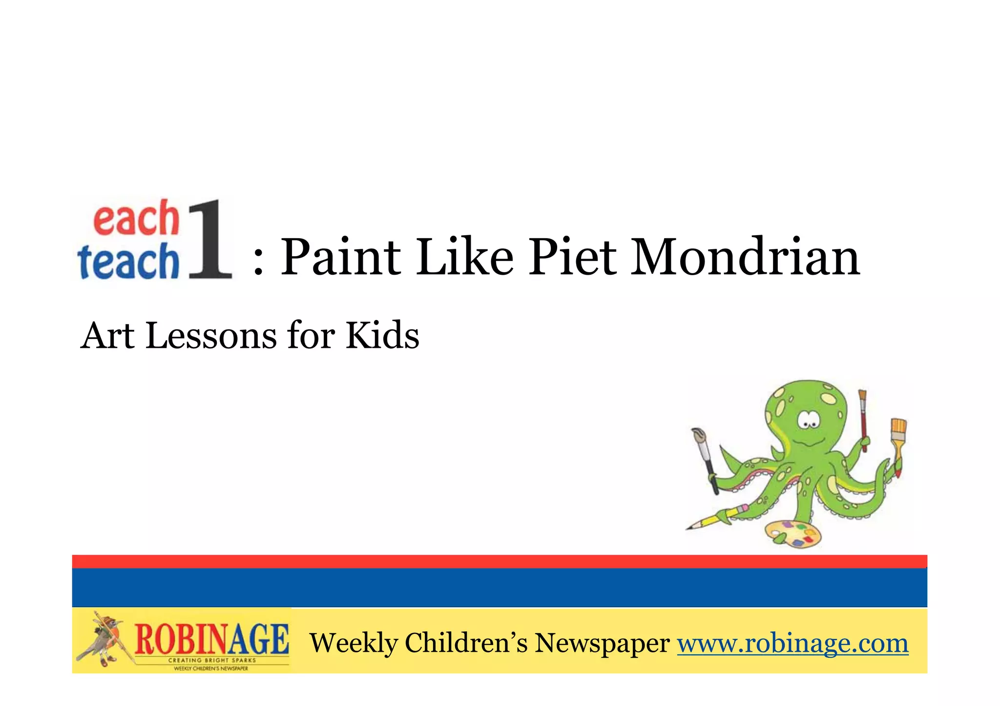 Art Lessons for Kids: Paint Like Piet Mondrian | PDF | Painting | Arts ...