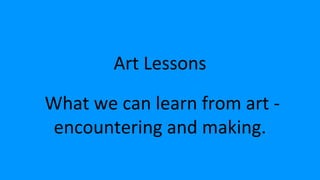 Art Lessons: Personal Practice, Healing and Joy | PPT