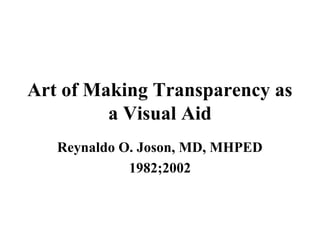Art of Making Transparency as a Visual Aid | PPT