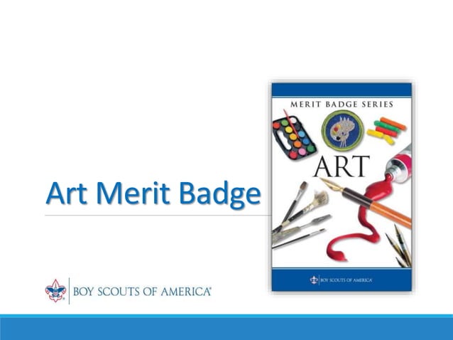 Art Merit Badge | PPTX | Drawing and Sketching | Arts and Crafts