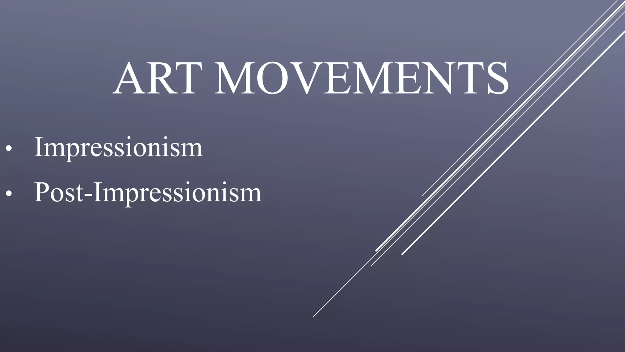 Impressionism and post-Impressionism | PPTX