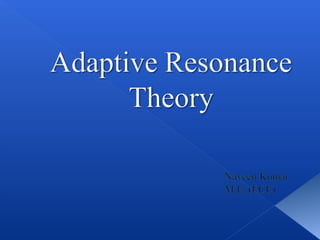 Adaptive Resonance Theory | PPT