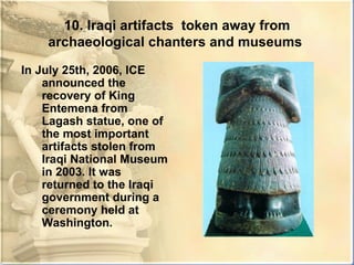 Antiquities, artifacts and art objects – the main target for various illegal, immoral and ...