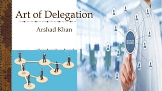 Art of delegation | PPTX