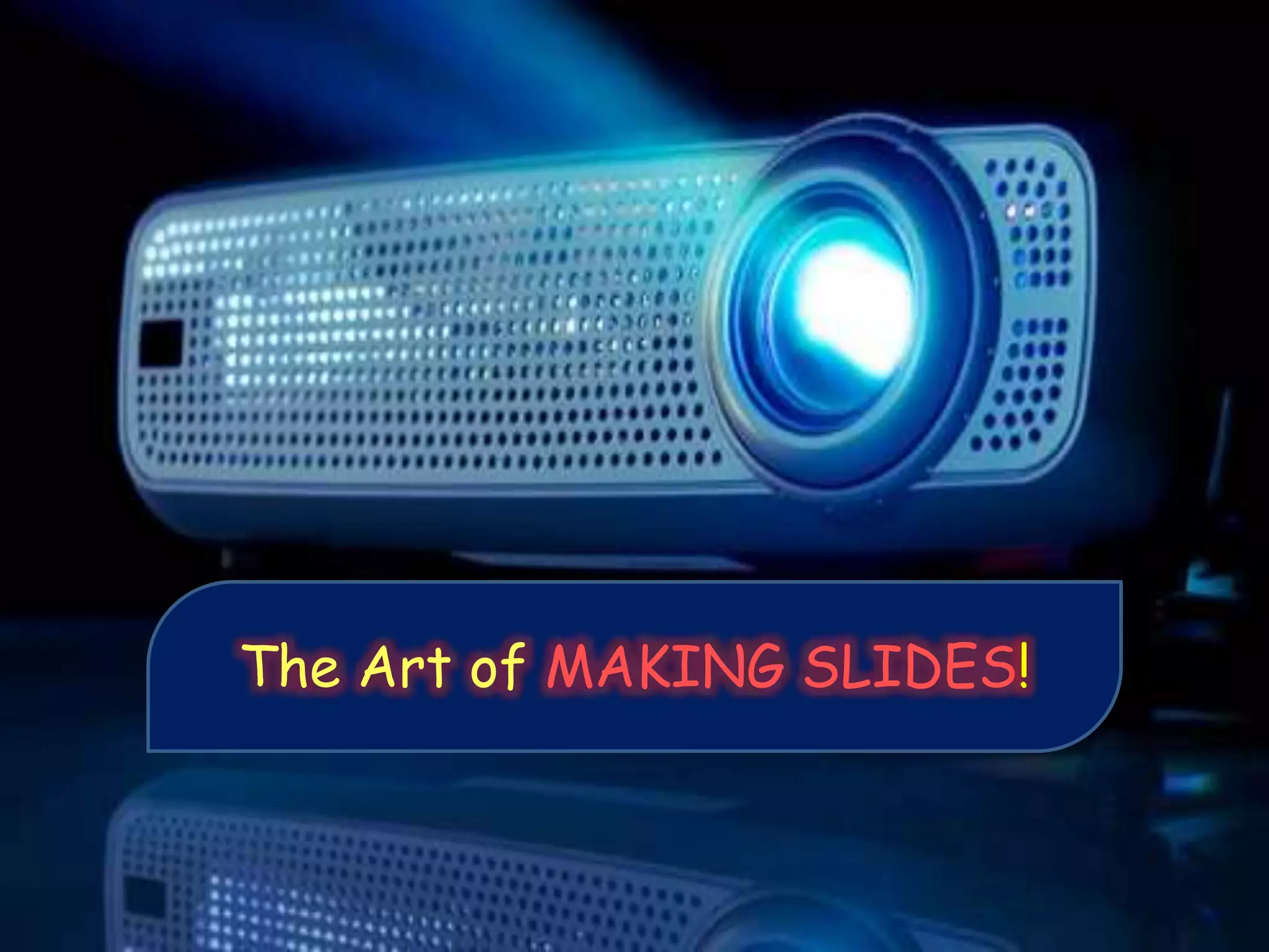 Art of making slides | PPTX