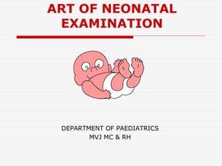 ART OF NEONATAL EXAMINATION & DANGER SIGNS.ppt