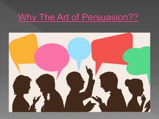 Art of persuasion | PPT