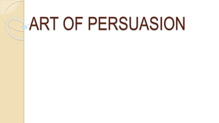 Art of persuasion | PPTX