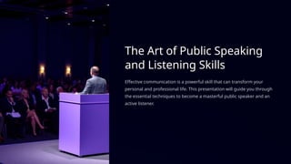 Art of public speaking and listening skills.pptx