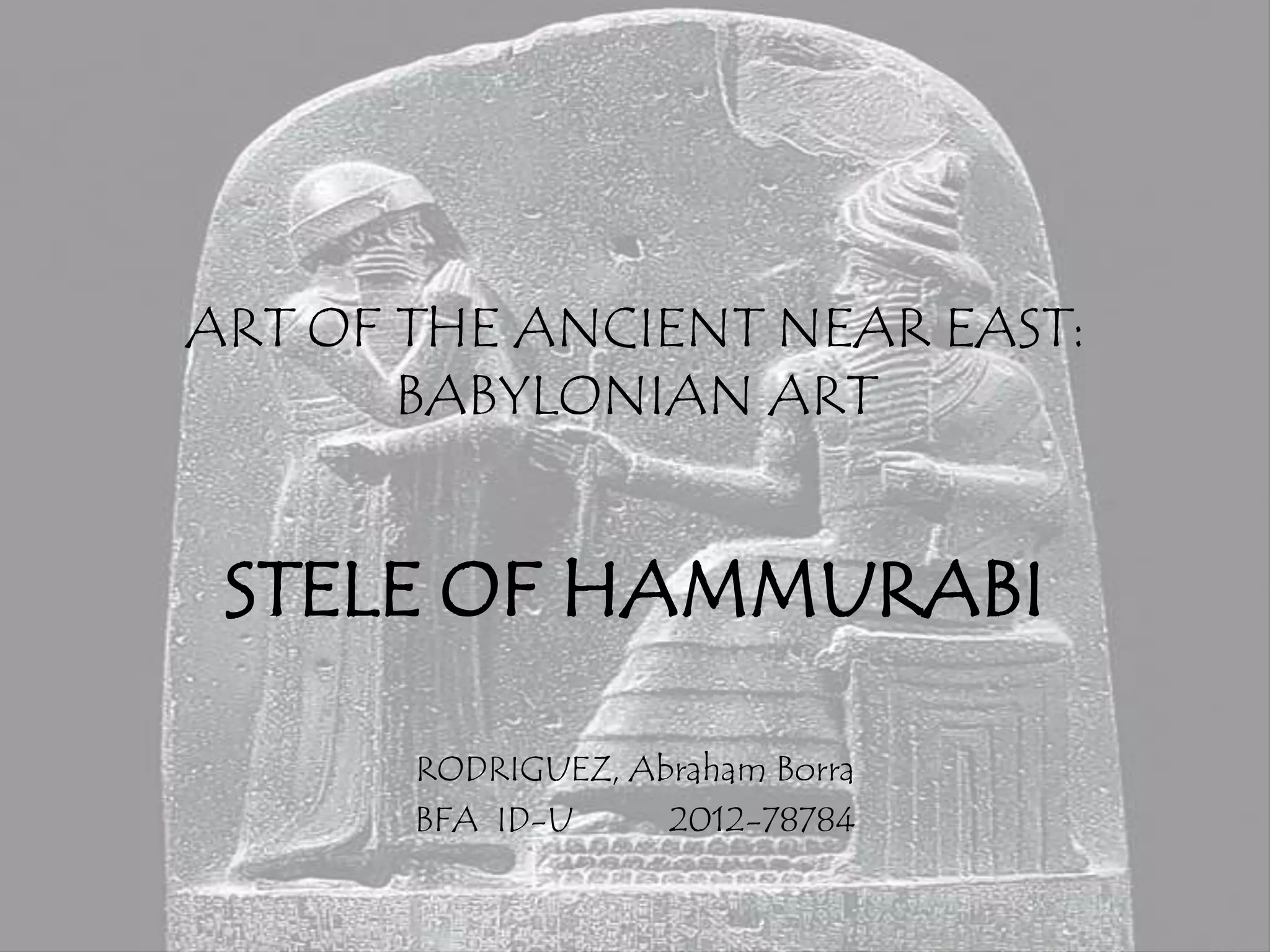 Art of the Ancient Near East (Stele of Hammurabi) | PPTX