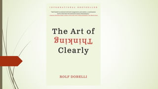 Art of thinking clearly | PDF