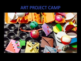 Art project camp | PPT