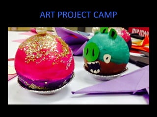 Art project camp | PPT