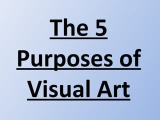 The Purposes of Art | PPT