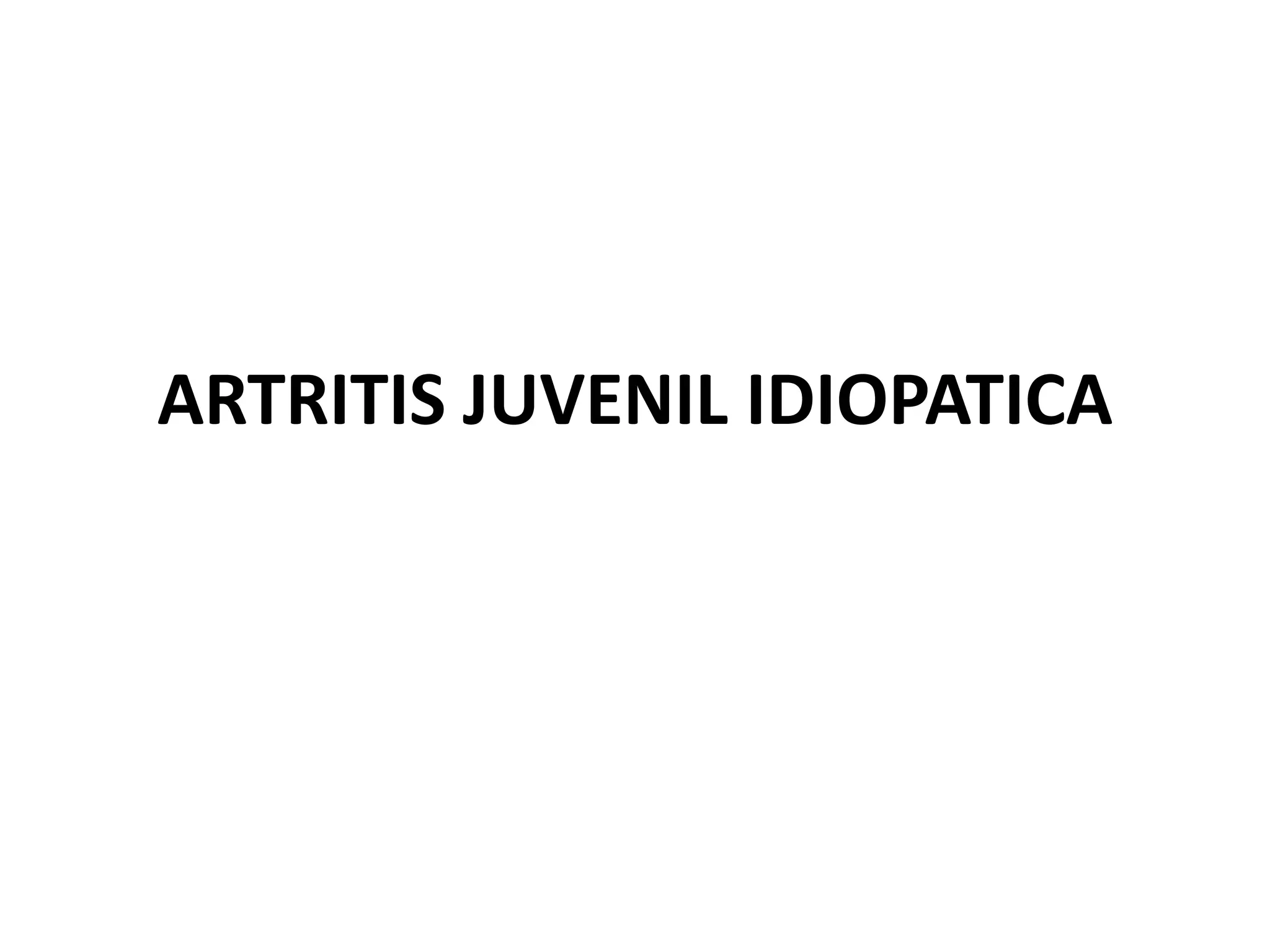 ARTRITIS JUVENIL IDIOPATICA. FINKE.pptx