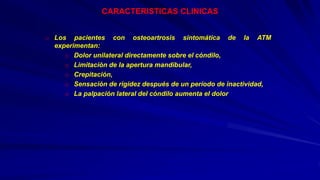 OSTEOARTROSIS DE LA ARTICULACION TEMPOROMANDIBULAR (ATM) | PPTX