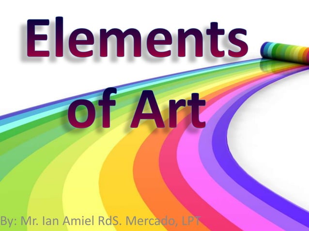 Elements and Principles of Art | PPTX | Modern Art | Fine Art
