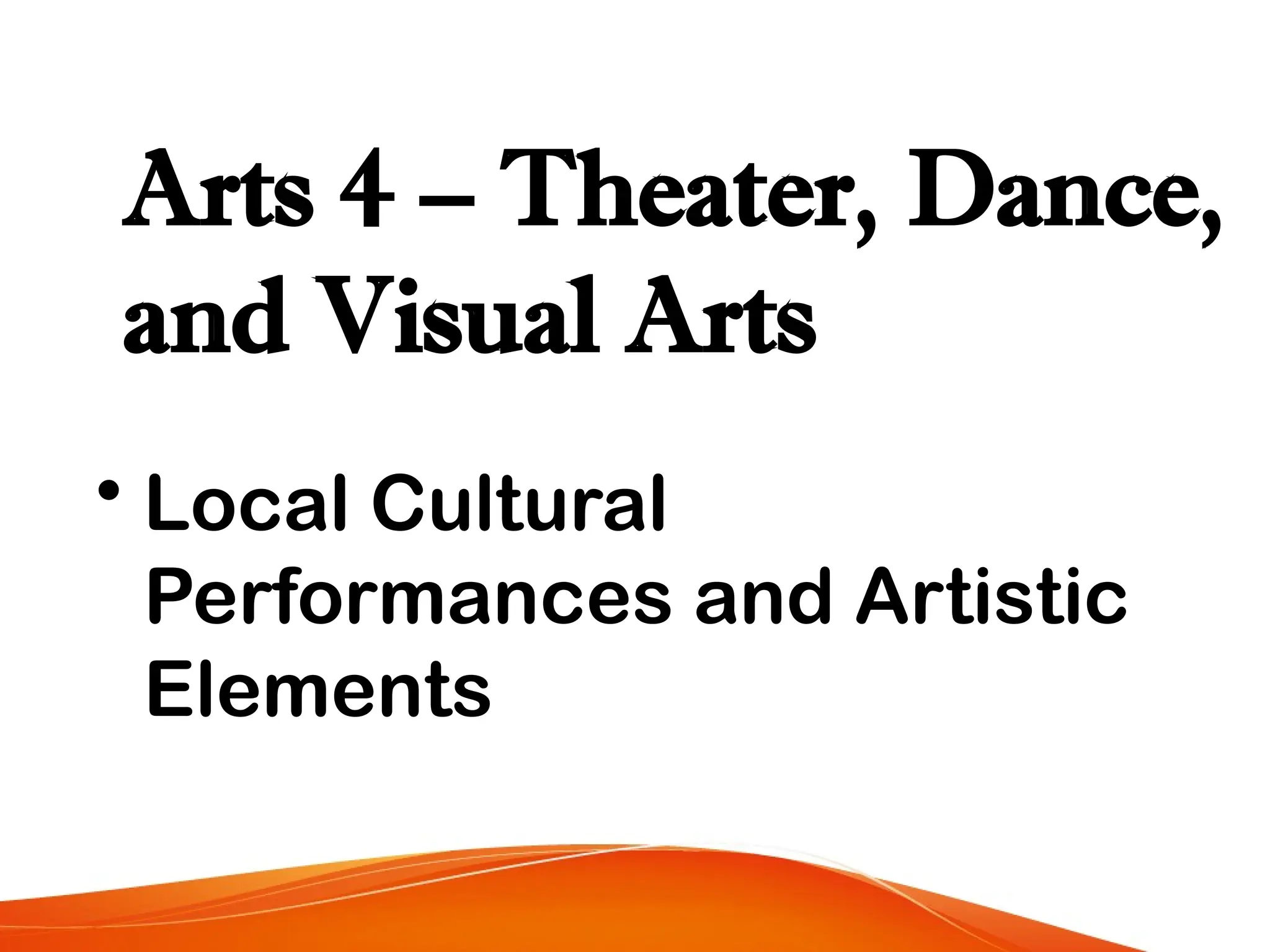 Arts4_Theater_Dance_VisualArts power point presentation | PPTX
