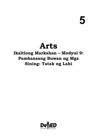 Arts 5_Q3_Mod9_Pambansang-Buwan-ng-mga-Sining.pdf