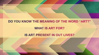 ARTS 6 LESSON 1 Q4 [Autosaved].pptx