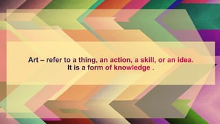 ARTS 6 LESSON 1 Q4 [Autosaved].pptx