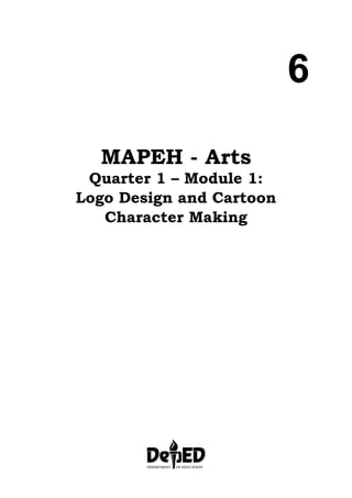 Arts6_q1_mod1_logo design and cartoon character making_v2.pdf