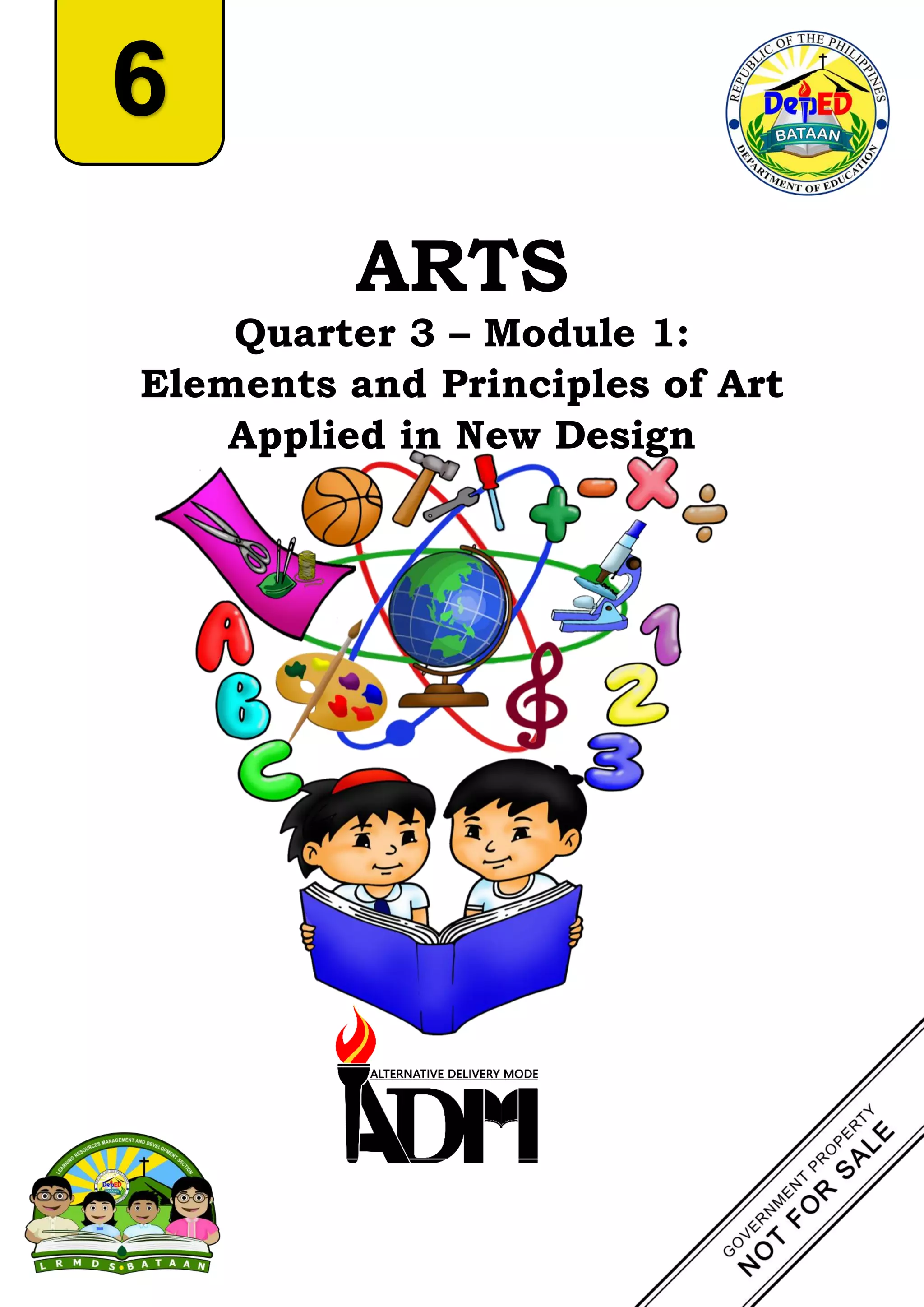 Arts6_Q3_Mod1_Elements and Principles of Art Applied in New Design.pdf