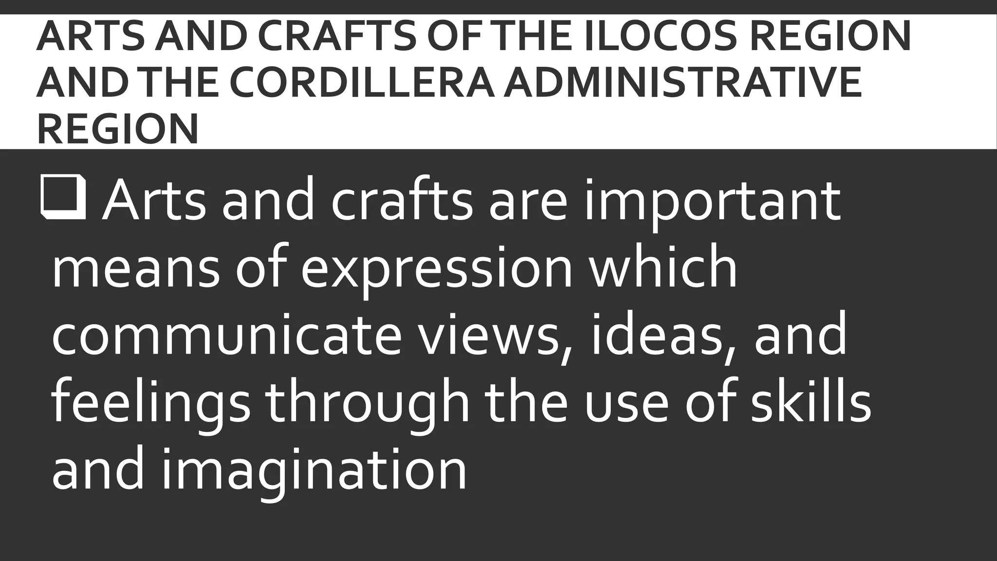 ARTS 7 L1-W1Arts and crafts of the ilocos region and CAR.pptx