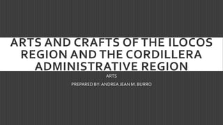 ARTS 7 L1-W1Arts and crafts of the ilocos region and CAR.pptx
