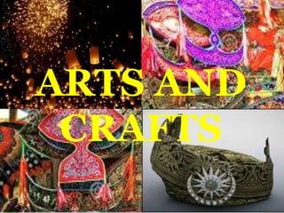 Arts and Crafts of Southeast Asia | PPTX