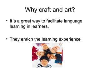 Arts and craft in the english learning ppt | PPT