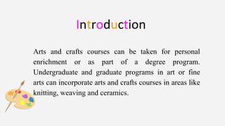 Arts and crafts courses - 2018 | PPT