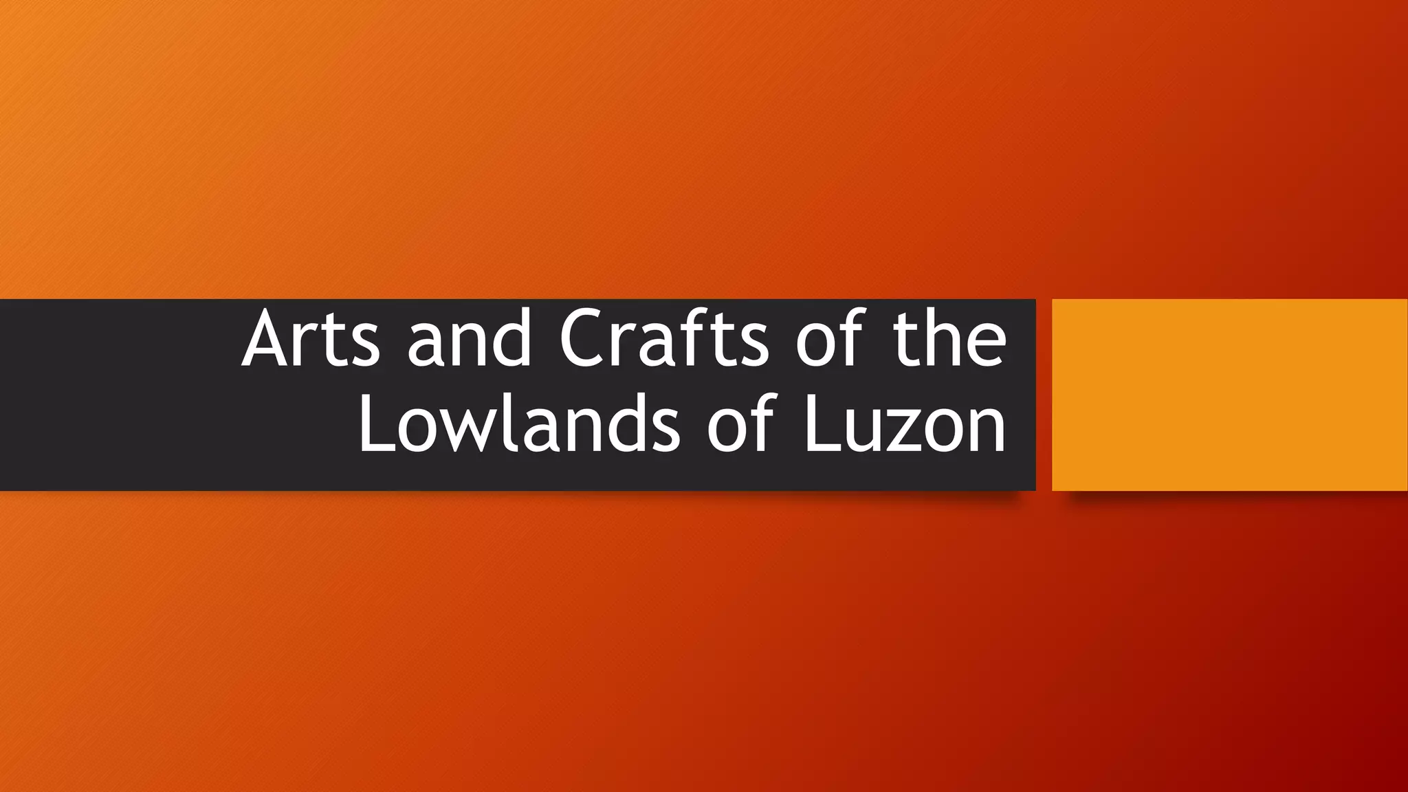 Arts and crafts from the highlands of luzon | PPTX