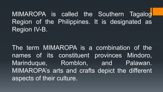 ARTS AND CRAFTS OF MIMAROPA AND VISAYAS REGIONS. 2pptx.pptx