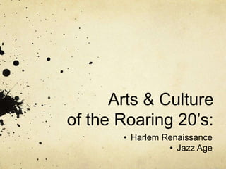 Arts and culture of the roaring 20's harlem renaissance presentation | PPTX